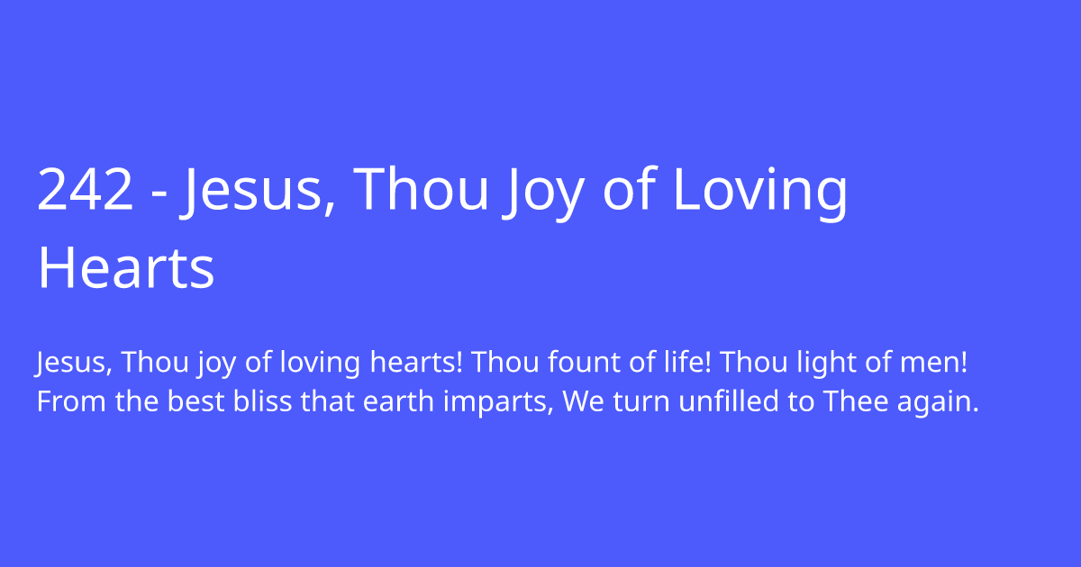 242- Jesus, Thou Joy of Loving Hearts | SDA Hymnal 242- Jesus, Thou Joy of Loving Hearts | SDA Hymnal