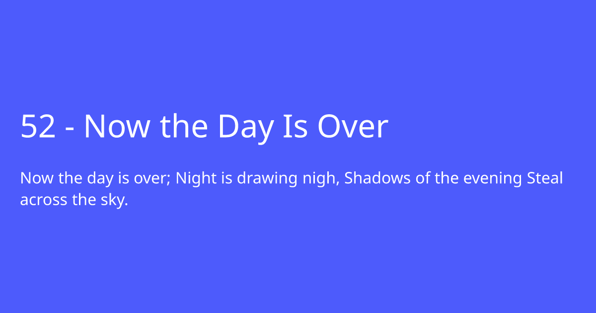 52- Now the Day Is Over | SDA Hymnal