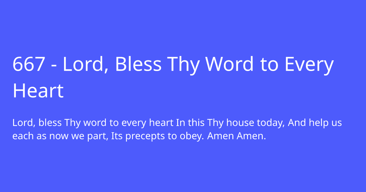 667- Lord, Bless Thy Word to Every Heart | SDA Hymnal