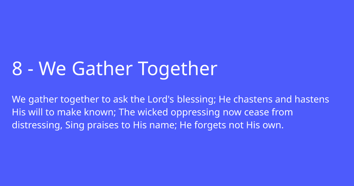 8- We Gather Together | SDA Hymnal